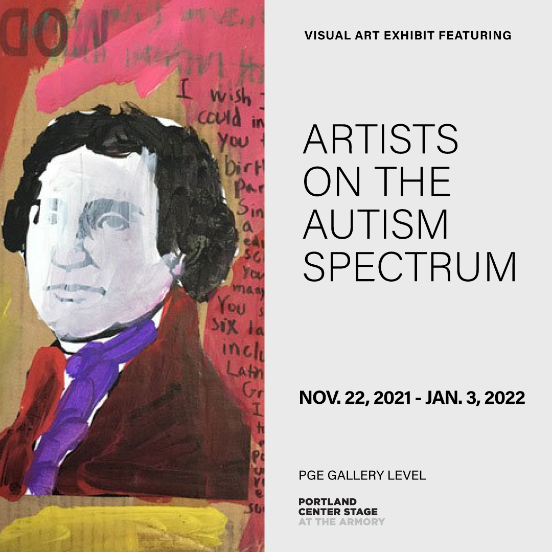 Art Exhibit: Artists on the Autism Spectrum | Portland Center Stage