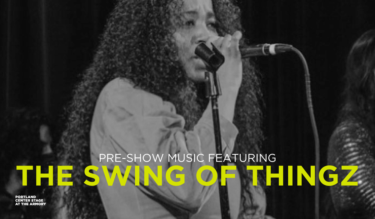 Pre-Show Music with The Swing of Thingz | Portland Center Stage
